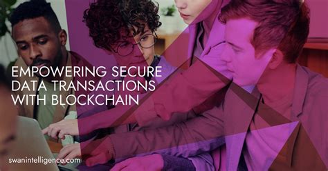 empowering secure data transactions with blockchain