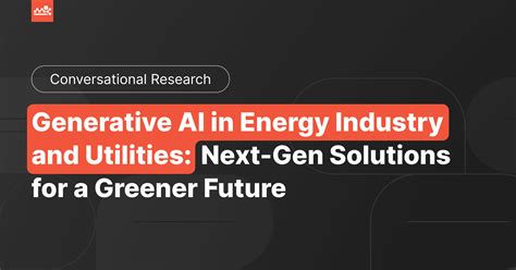 Generative Ai In Energy And Utilities Sector Use Cases And Real Life Examples