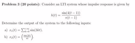 Solved Problem 3 20 Points Consider An LTI System Whose Chegg Com