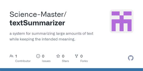 Github Science Master Textsummarizer A System For Summarizing Large Amounts Of Text While