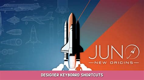juno new origins designer keyboard shortcuts
