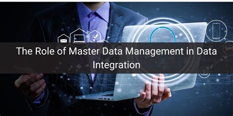 The Role Of Master Data Management
