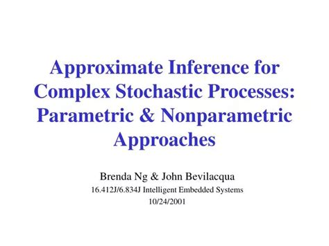 Ppt Approximate Inference For Complex Stochastic Processes