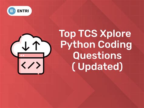 Top Tcs Xplore Python Coding Questions Updated Entri Blog