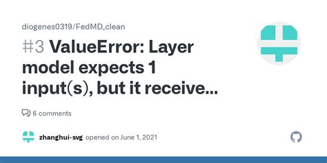 Valueerror Layer Model Expects 1 Inputs But It Received 2 Input