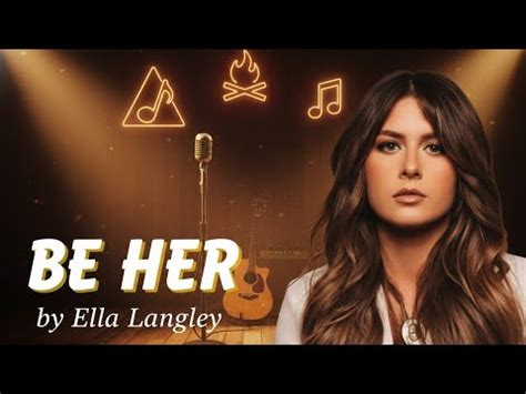 Be Her Ella Langley Youtube
