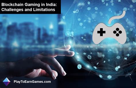Blockchain Gaming In India Challenges And Limitations Rplaytoearngames