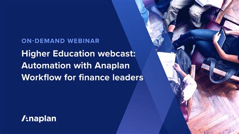 Higher Education On Demand Webinar Automation With Anaplan Workflow For Finance Leaders