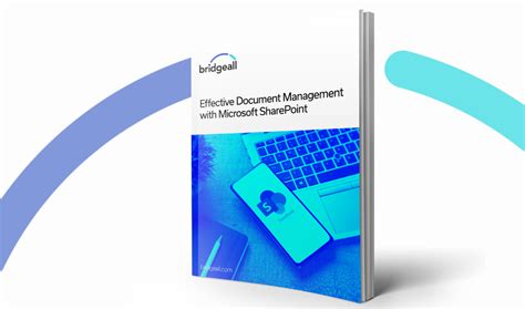Effective Document Management With Microsoft Sharepoint Bridgeall