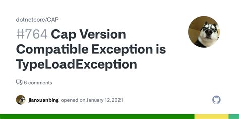 Cap Version Compatible Exception Is Typeloadexception · Issue 764 · Dotnetcorecap · Github
