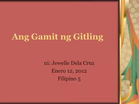Ppt Ang Gamit Ng Gitling Powerpoint Presentation Free Download Id 4053287