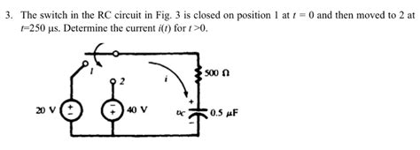 Solved The Switch In The RC Circuit In Fig Is Closed Chegg