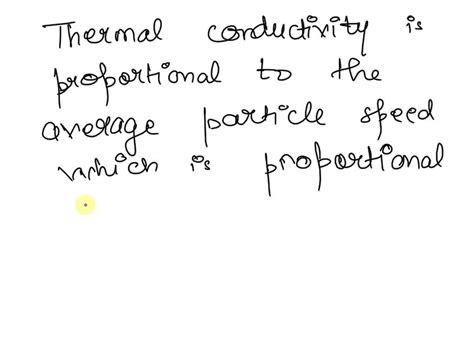 Solved The Thermal Conductivity Of A Gas Is Choose One Roughly Proportional To The Square