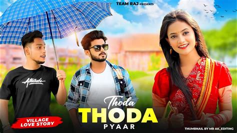Thoda Thoda Pyaar Cute Village Love Story Ft Ruhi And Kingshuk
