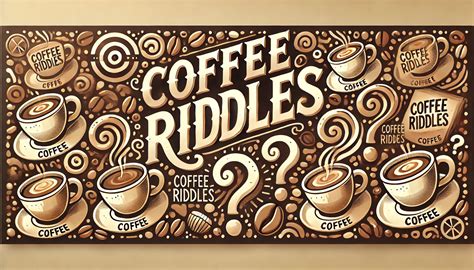 Coffee Riddles Riddle Spot