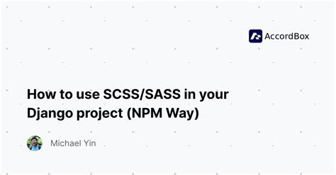 How To Use Scsssass In Your Django Project Npm Way