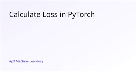 Calculate Loss In Pytorch Calculate Loss In Pytorch