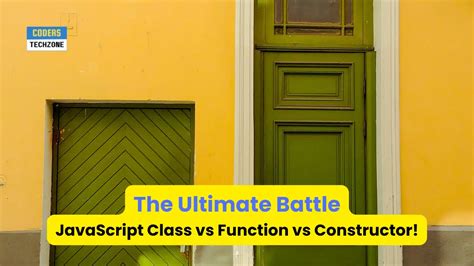 The Ultimate Battle Javascript Class Vs Function Vs Constructor
