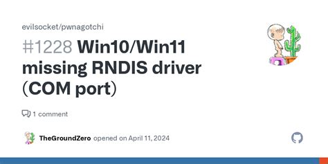 win10 win11 missing rndis driver com port · issue 1228 · evilsocket