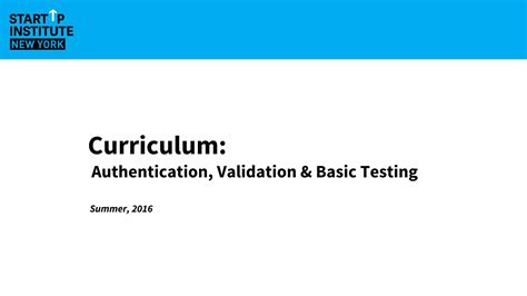 startup institute ny summer 2016 authentication validation and basic testing ppt
