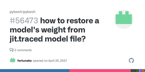 How To Restore A Model S Weight From Jit Traced Model File Issue Pytorch Pytorch