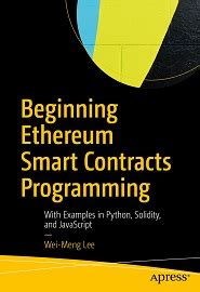 Beginning Ethereum Smart Contracts Programming With Examples In Python