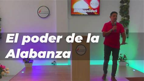 El Poder De La Alabanza Pastor Jhimmy Izaguirre Youtube