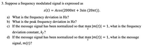 Solved 3 Suppose A Frequency Modulated Signal Is Expressed