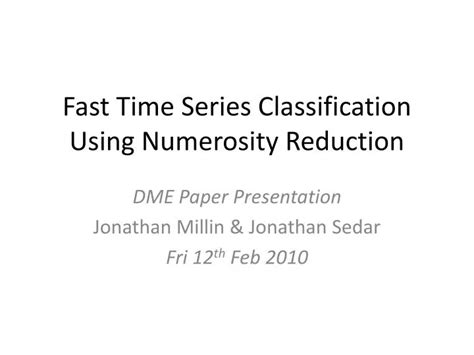 Ppt Fast Time Series Classification Using Numerosity Reduction Powerpoint Presentation Id