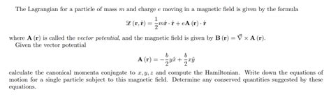 Solved The Lagrangian For A Particle Of Mass M And Charge E Chegg