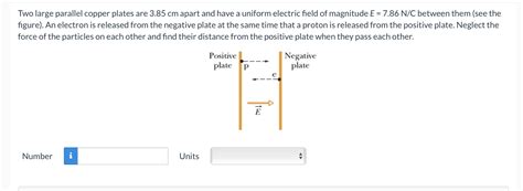 Solved Two Large Parallel Copper Plates Are 3 85 Cm Apart