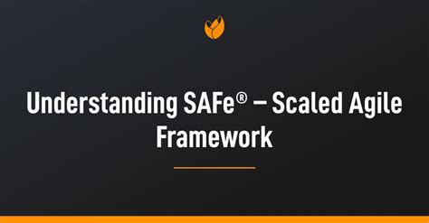 Understanding Safe® Scaled Agile Framework • Tuleap