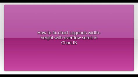How To Fix Chart Legends Width Height With Overflow Scroll In ChartJS