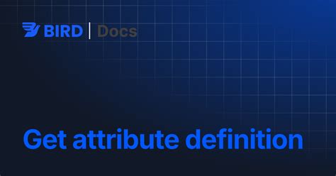 Get Attribute Definition Bird API Docs