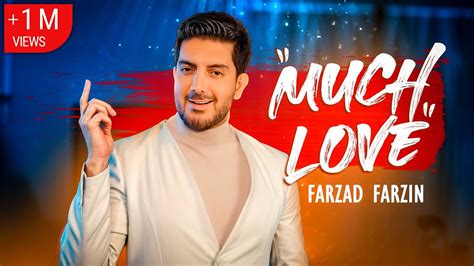 Farzad Farzin Much Love Official Music Video فرزاد فرزین عشق زیاد ‌ موزیک ویدیو Youtube