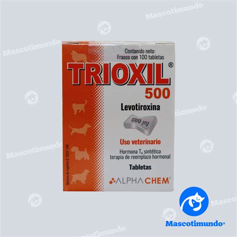 Trioxil 500 Levotiroxina Mascotimundo®