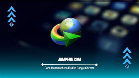 Cara Menambahkan IDM Ke Google Chrome Dengan 5 Langkah Mudah