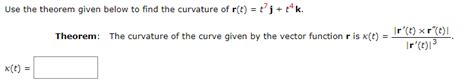 Solved Use The Theorem Given Below To Find The Curvature Of