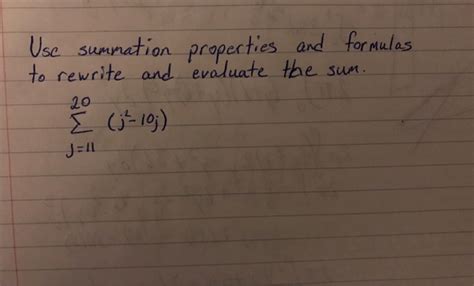 solved use summation properties and formulas to rewrite and