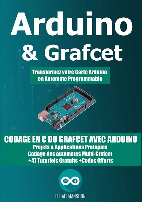 Livre Arduino And Grafcet Codage En C Du Grafcet Avec Arduino Cours