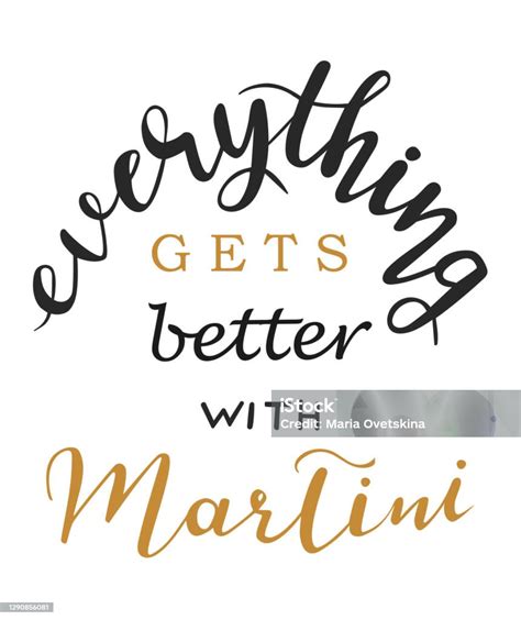 마티니 핸드 레터링으로 모든 것이 더 좋아집니다 카드 배너 포스터 머그잔 스크랩북 베개 케이스 전화 케이스 및 옷 디자인에 대한 따옴표와 문구 개선에 대한 스톡 벡터 아트