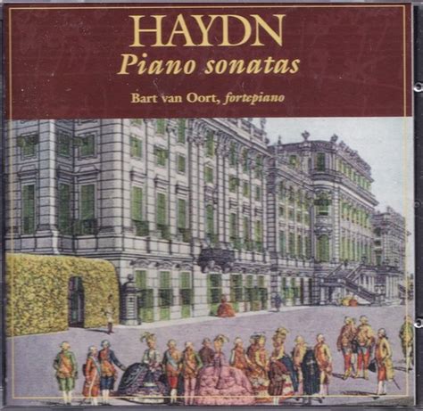 Piano Sonatas Franz Joseph Haydn Bart Van Oort Bart Van Oort