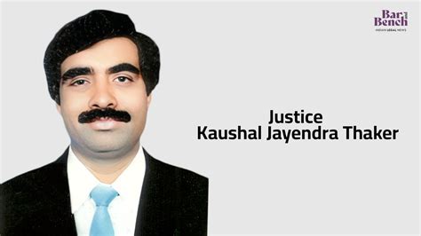 Justice Kaushal Jayendra Thaker Appointed Chairperson Of Gujarat State