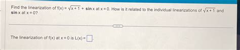 Solved Find The Linearization Of F X X 12 Sinx ﻿at X 0