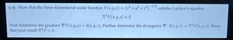 Solved 515 Show That The Three Dimensional Scalar Function