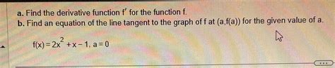 Solved A ﻿find The Derivative Function F ﻿for The Function