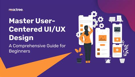 Master User Centric Uiux Design A Guide For Beginners Reactree