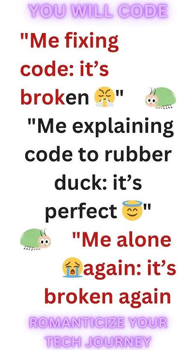 Debugging In Real Life Romanticize Your Tech Journey Codememes Coderslife Debugging Youtube