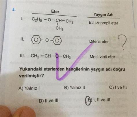 4 Eter Yaygın Adı 1 C2h5 O Ch Ch3 Ch3 Etil Izopropil Eter Ii © O Difenil Eter 2 Iii Ch2