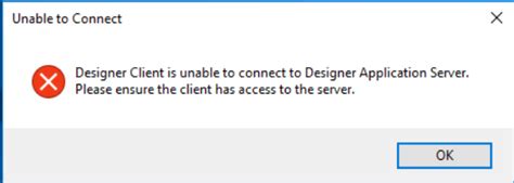 Designer Client Is Unable To Connect To Designer Application Server